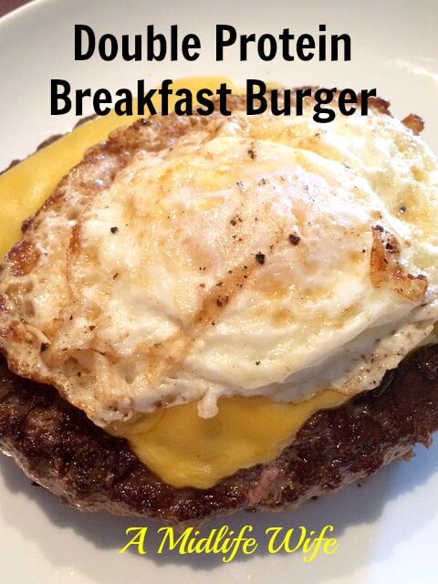 Double Protein Breakfast Burger Recipe - A Midlife Wife