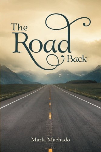 The Road Back by Marla Machado: Review - A Midlife Wife