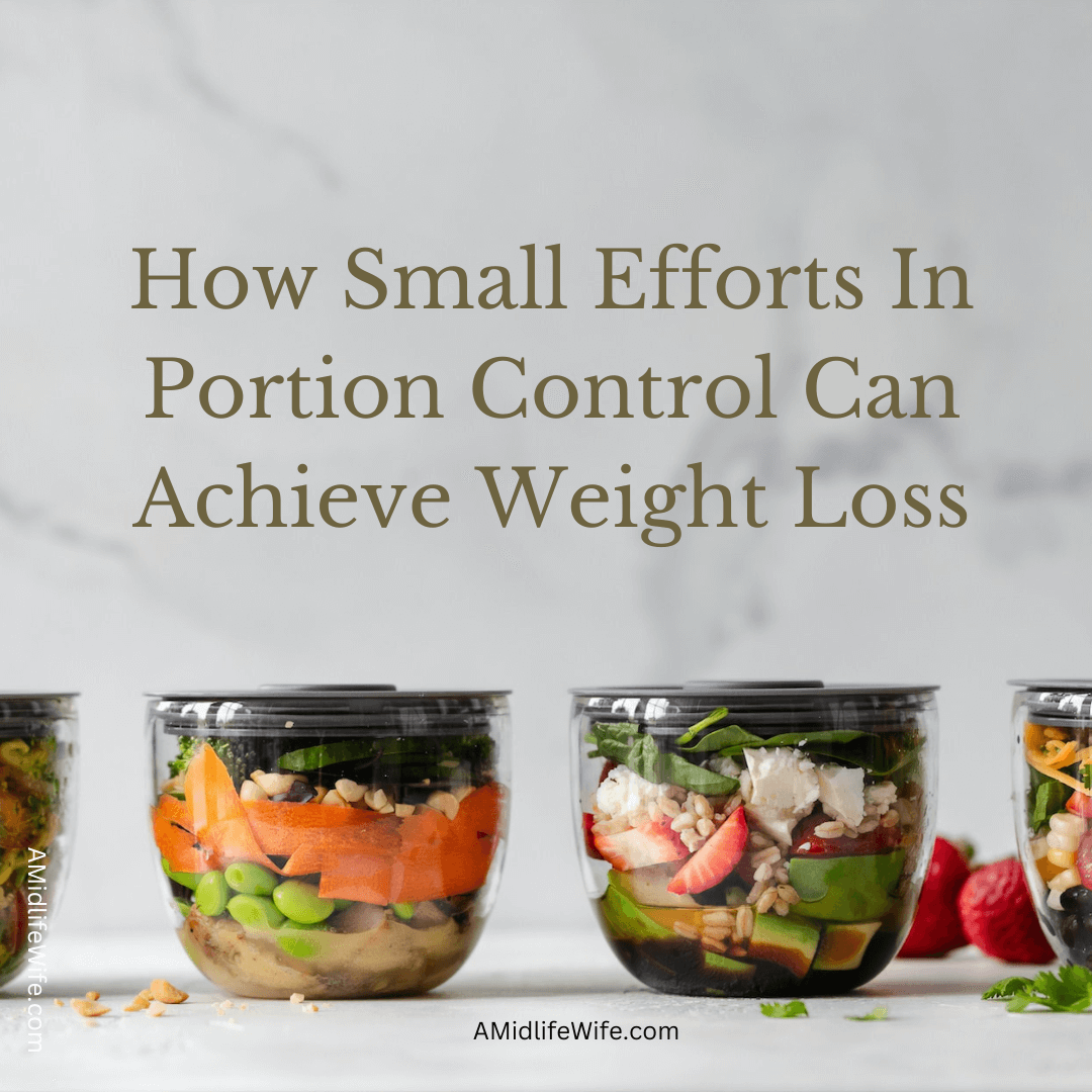 How Small Efforts In Portion Control Can Achieve Weight Loss - A ...